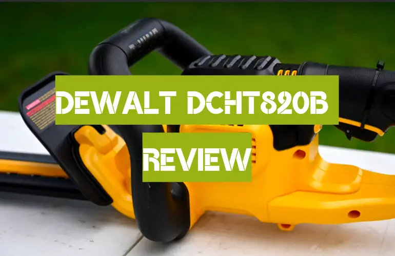 Dewalt DCHT820B Review in 2021 - Polesawguide